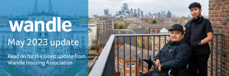 May update from Wandle - Wandle Housing Association